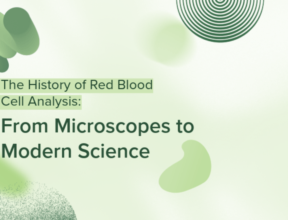 Breakthroughs in Red Blood Cell Testing and What They Mean for You